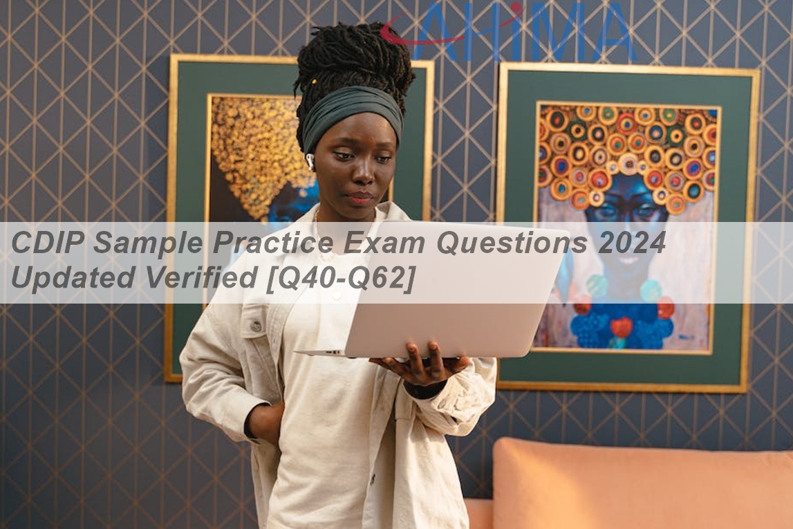 CDIP Sample Practice Exam Questions 2024 Updated Verified [Q40-Q62 ...