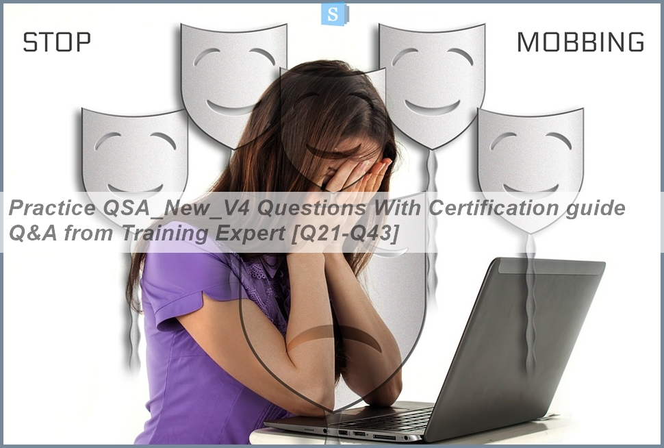 Practice QSA_New_V4 Questions With Certification guide Q&A from ...